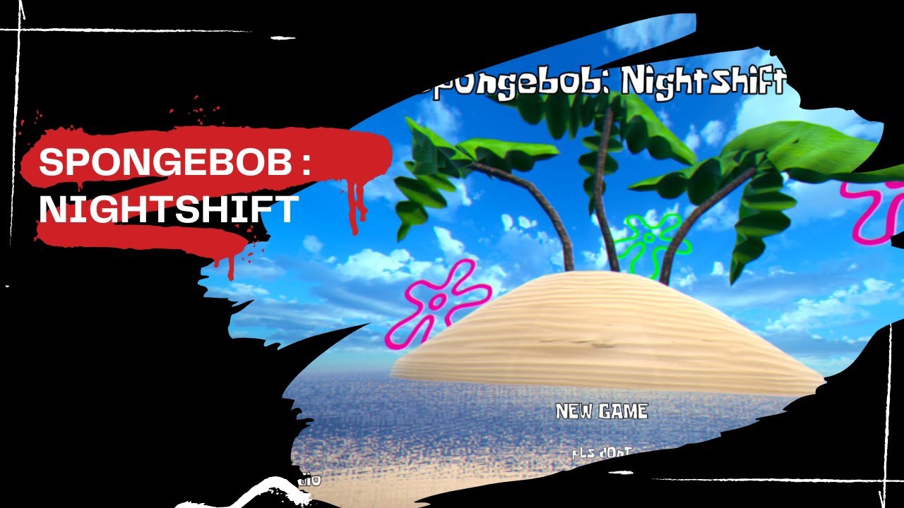 AKU BERUBAH JADI SPONGEBOB - [ Spongebob : Night Shift ] - YouTube