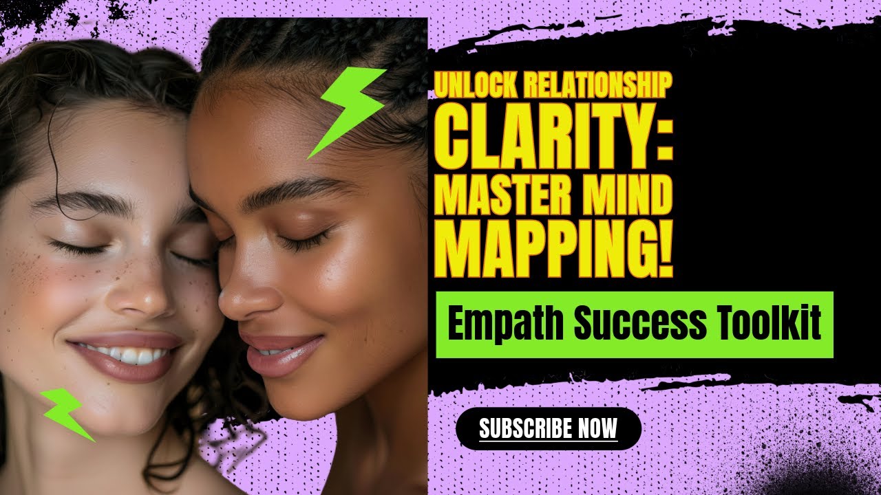 Master Mind Mapping: Gain Clarity and Confidence in Relationships - YouTube