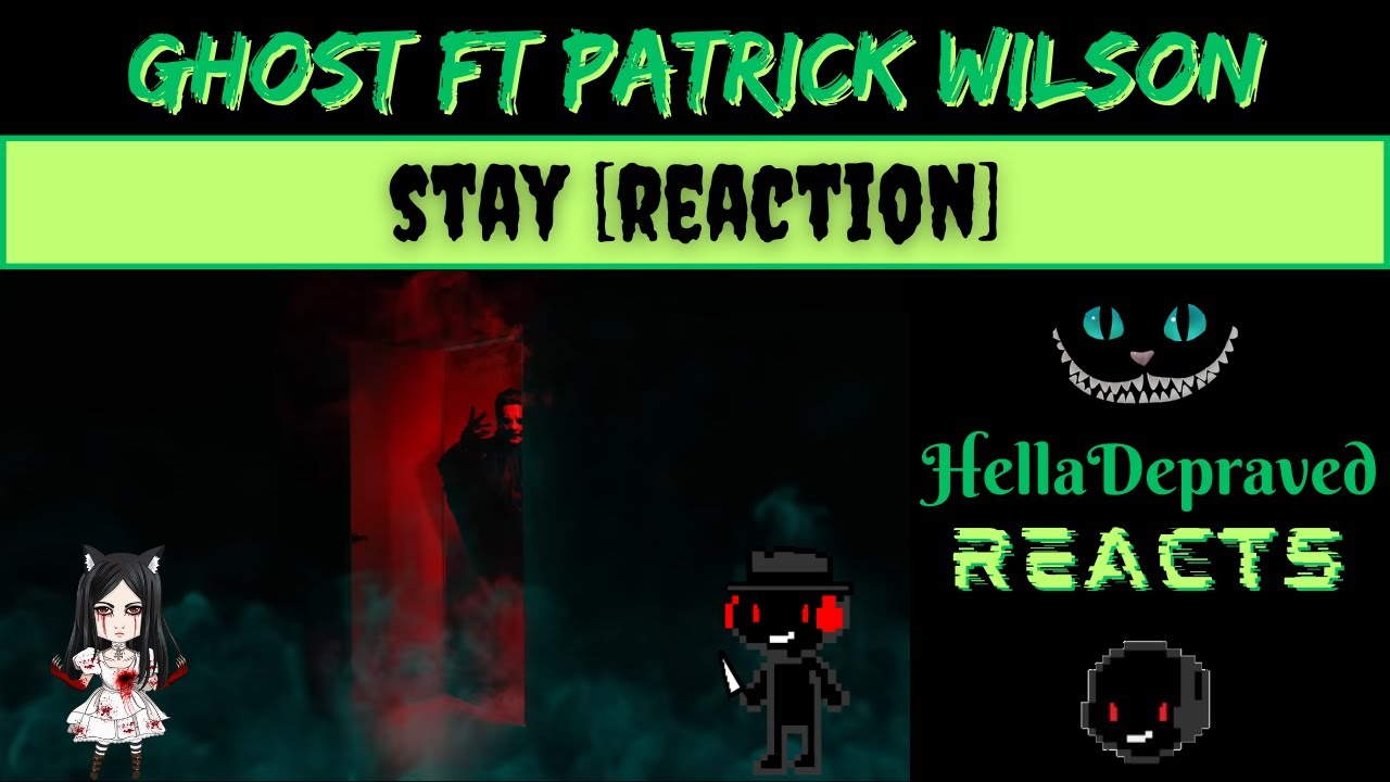 [REACTION] - GHOST FT. PATRICK WILSON - STAY - YouTube