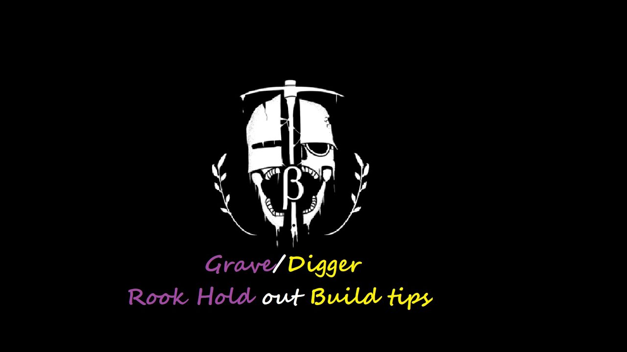 Grave/Digger Rook holdout Building tips - YouTube