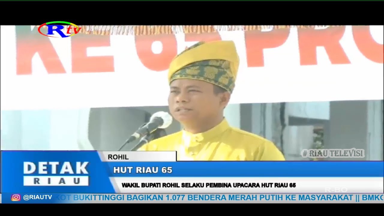 WAKIL BUPATI ROHIL SELAKU PEMBINA UPACARA HUT RIAU 65 - YouTube