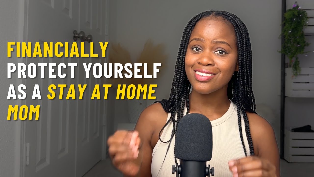 8 steps to protect yourself Financially as a stay at home mom 2024 ...