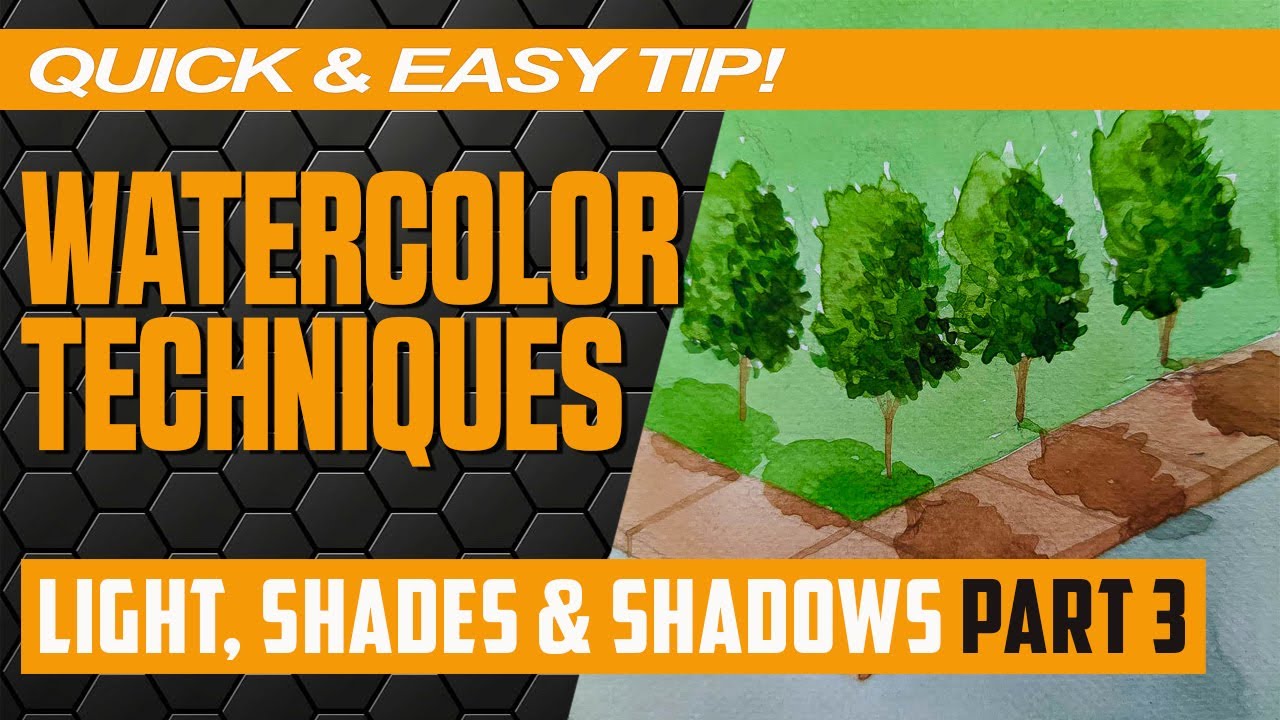 WATERCOLOR TECHNIQUES - LIGHT, SHADES AND SHADOWS PART 3 - YouTube