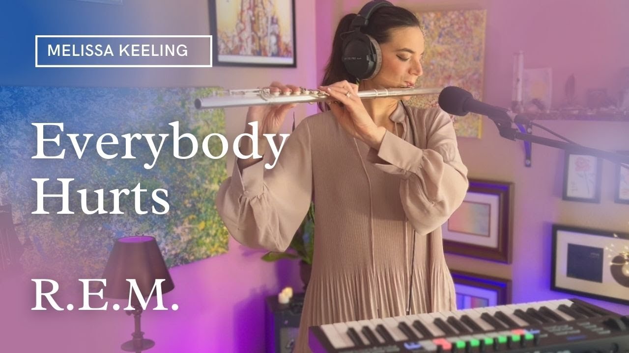 Everybody Hurts - R.E.M. (flute looping cover by Melissa Keeling) - YouTube