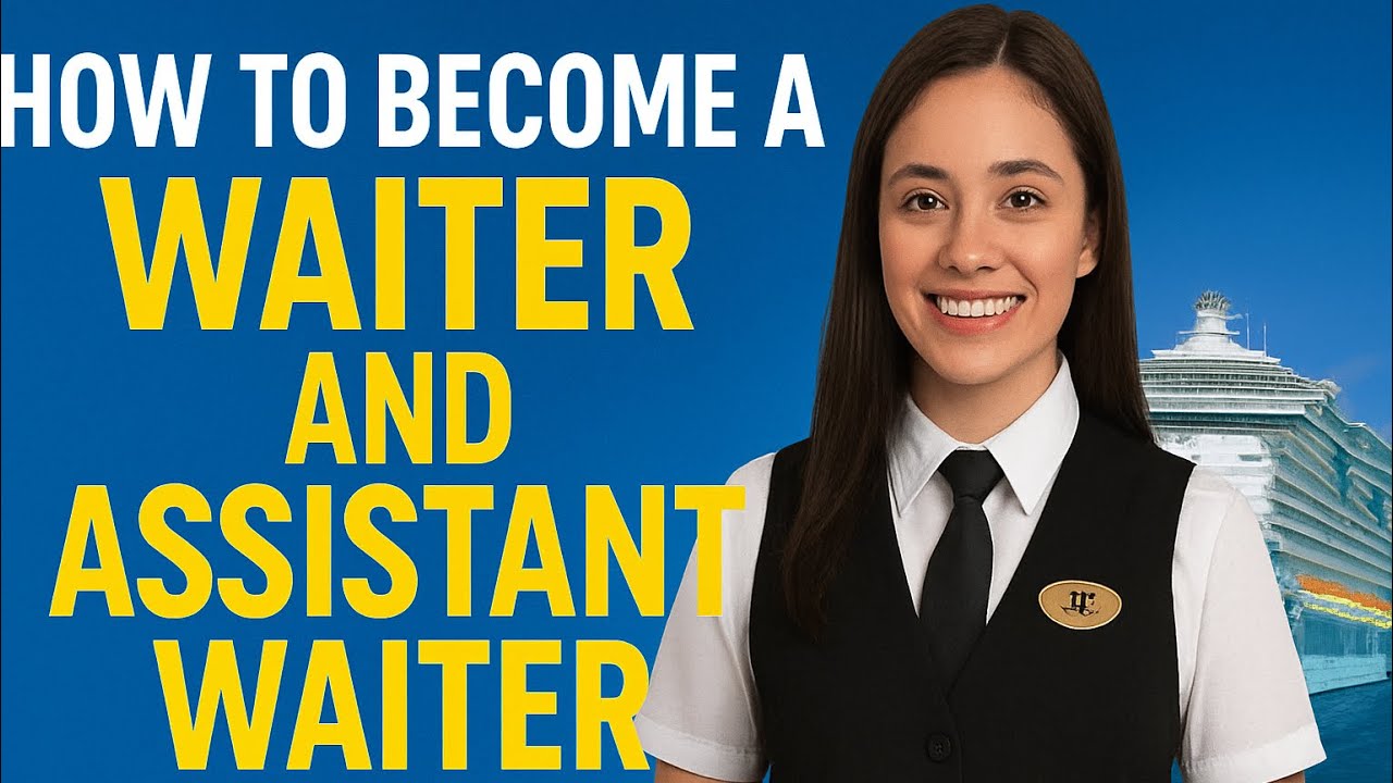 How to Become a Waiter or Assistant Waiter in the Cruiseship - YouTube