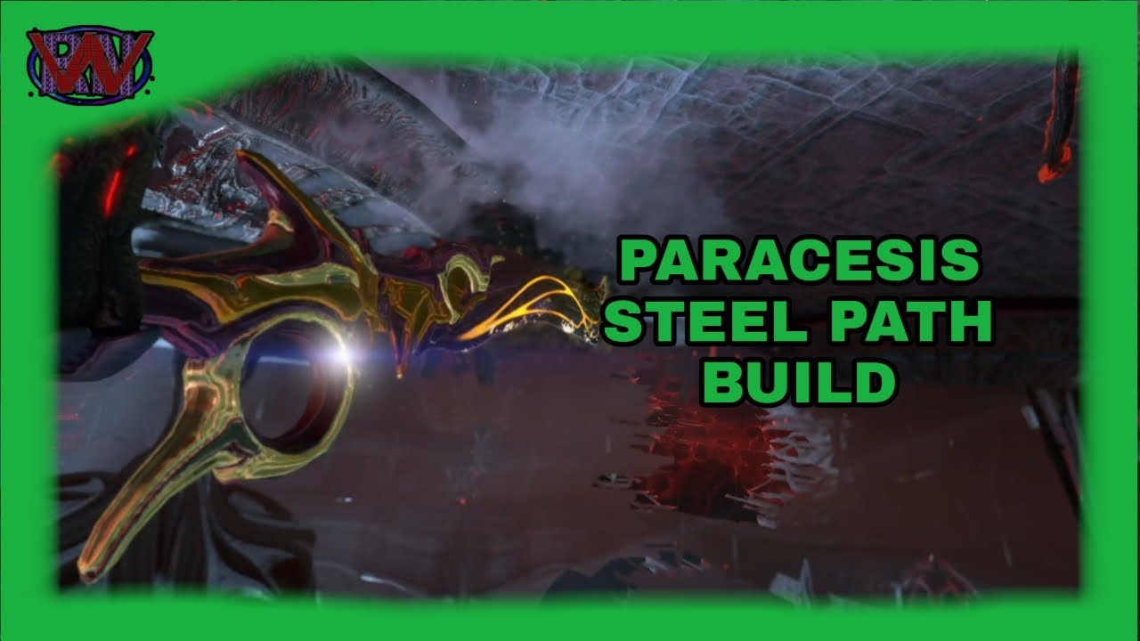 [FR] PARACESIS BUILD 2023 | STEEL PATH | Build Warframe FR - YouTube