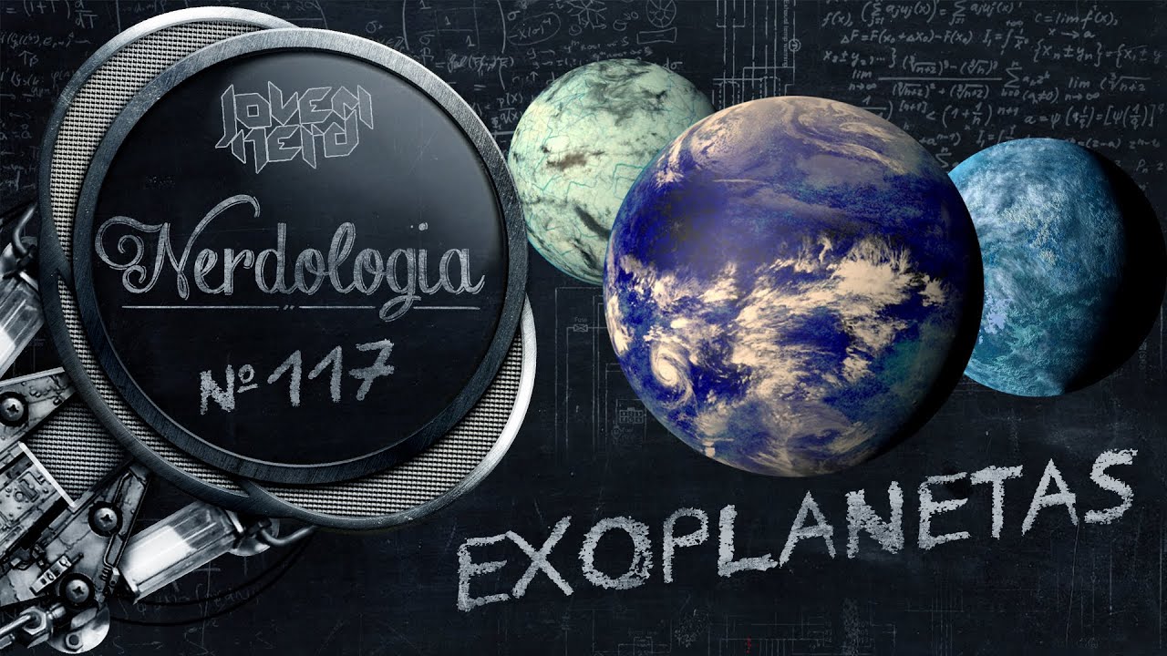 Exoplanetas | Nerdologia - YouTube