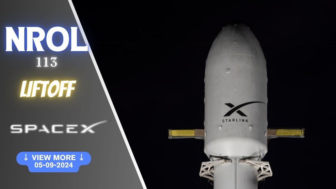 Lanzamiento SpaceX - Falcon9 - Misión NROL-113- 05-09-2024 - YouTube