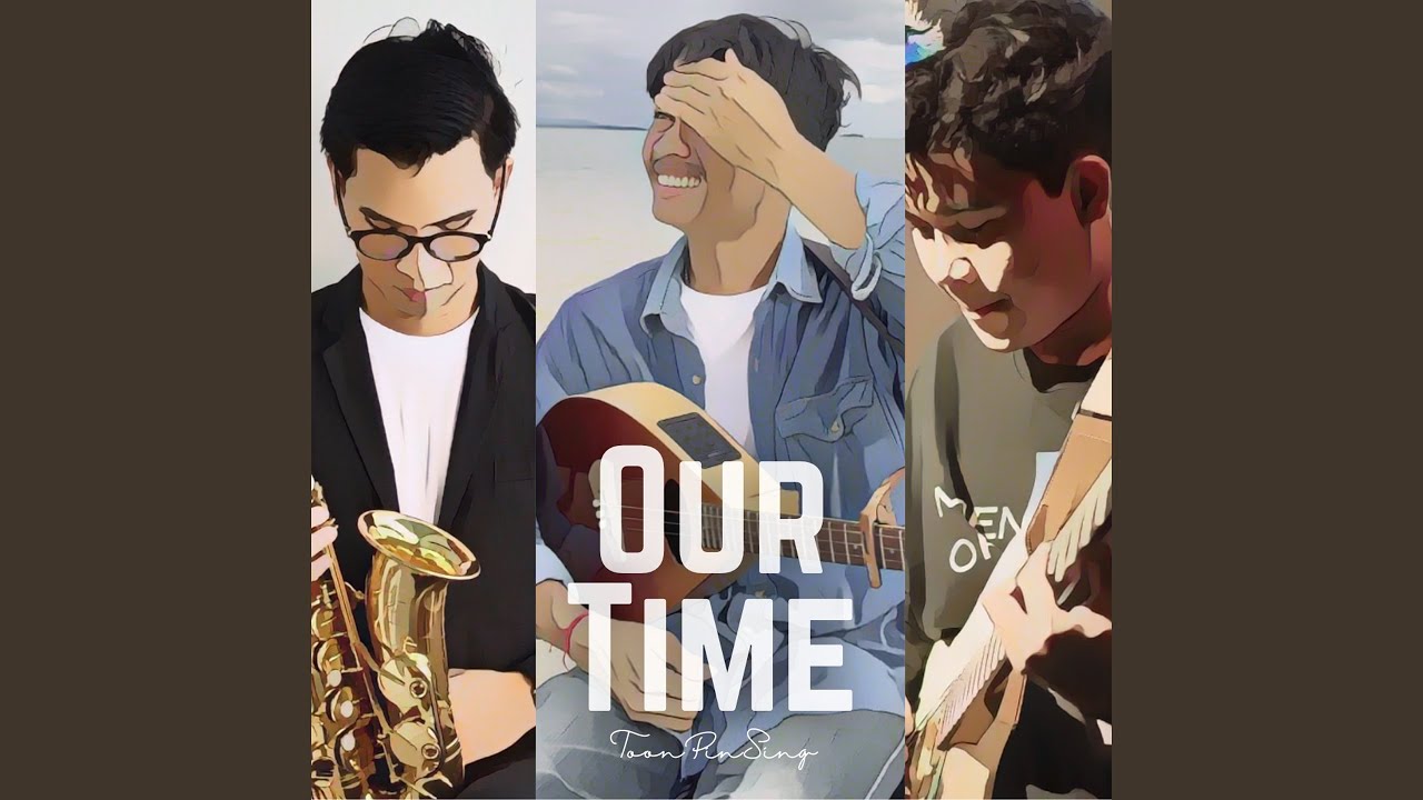 OUR TIME - YouTube