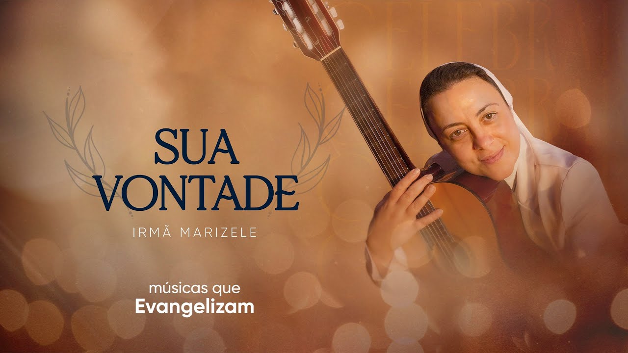 Sua Vontade - Irmã Marizele - YouTube