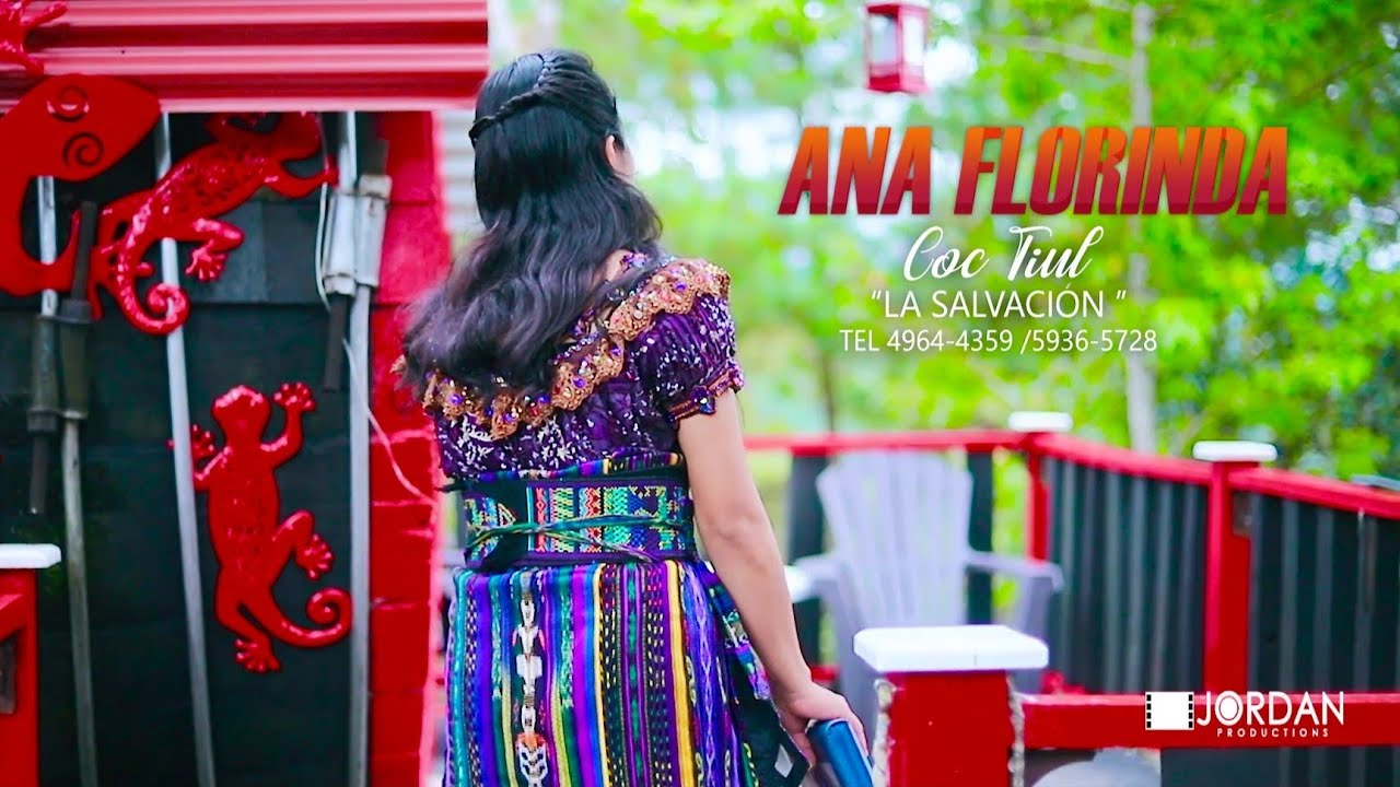 LA SALVACIÓN // SOLISTA ANA FLORINDA COC TIUL // VIDEOCLIPS VOL.2 - YouTube