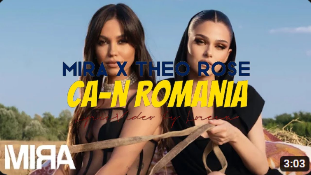 MIRA feat Theo Rose - Ca-n România | VERSURI/LYRICS - YouTube