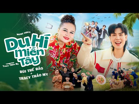 DU HÍ MIỀN TÂY | BÙI THẾ BẢO FT TRACY THẢO MY | MUSIC VIDEO | Chốn quê nơi đây đất lành chim đậu...