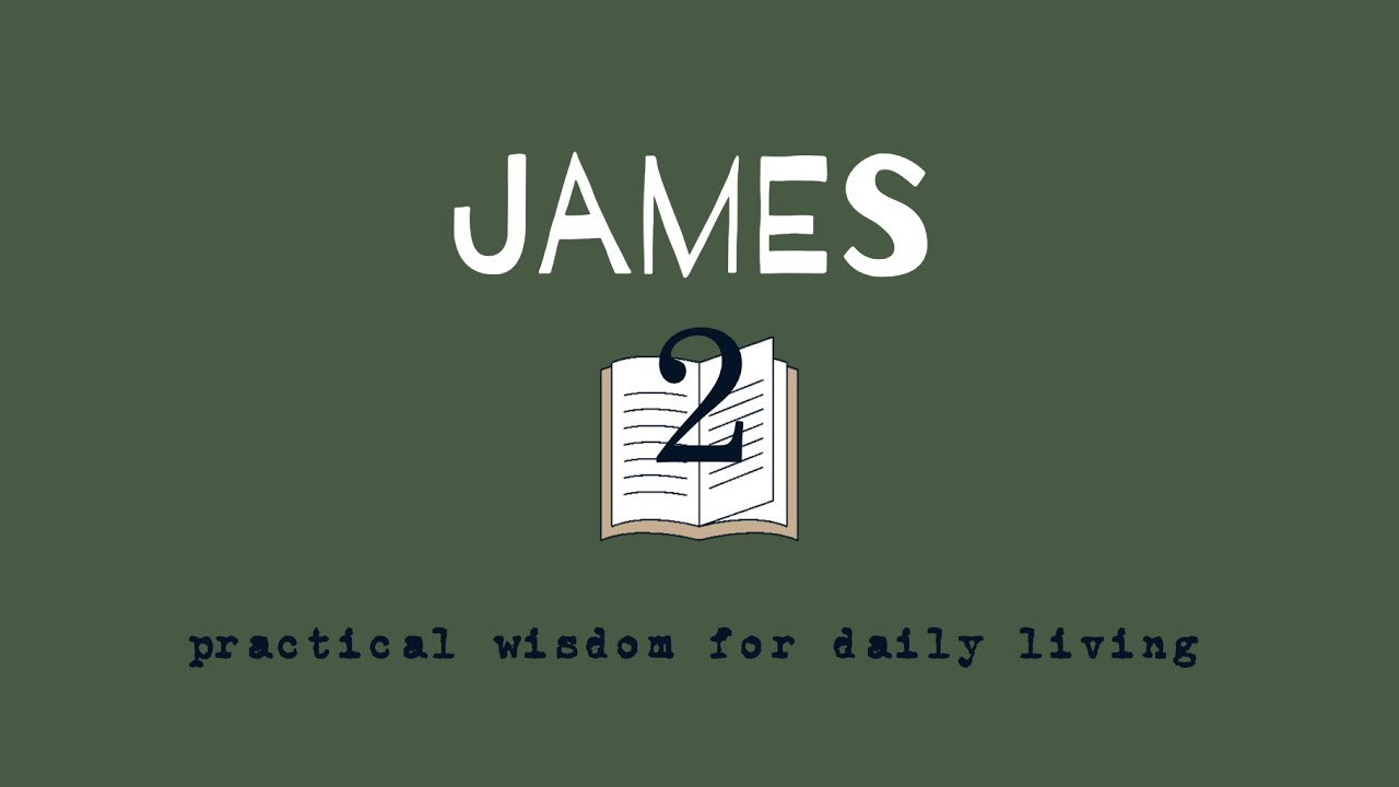 Sunday 18th February 2024 Episode 2 James Chapter Two (James Teaching ...