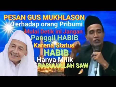 BELUM BANYAK YANG TAU‼️ STATUS HABIB HANYA DI MILIKI RASULULLAH SAW🔴 GUS MUKHLASON ROSYID MOJOKERTO 
