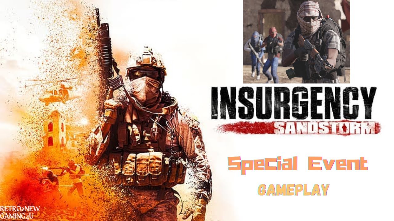 Insurgency: Sandstorm-Co op Playthrough (Pt234)-Special Event: Chad ...