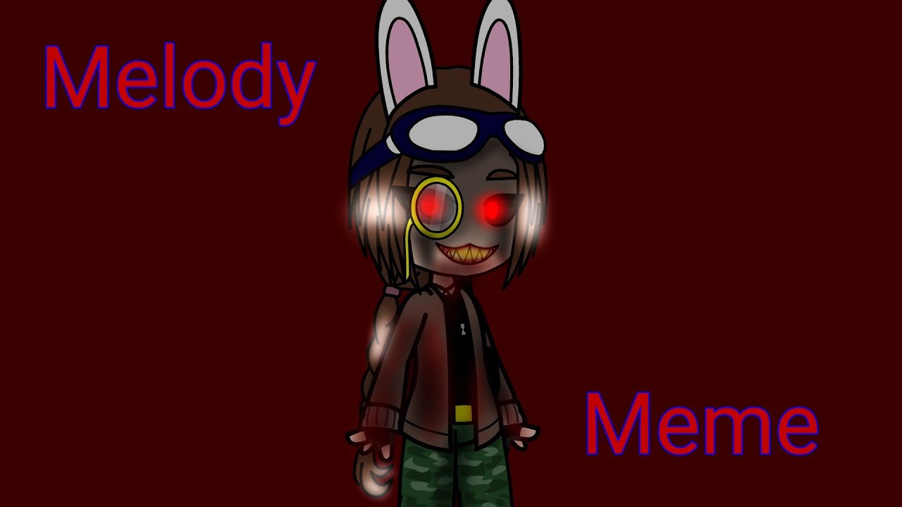 Melody Meme - YouTube