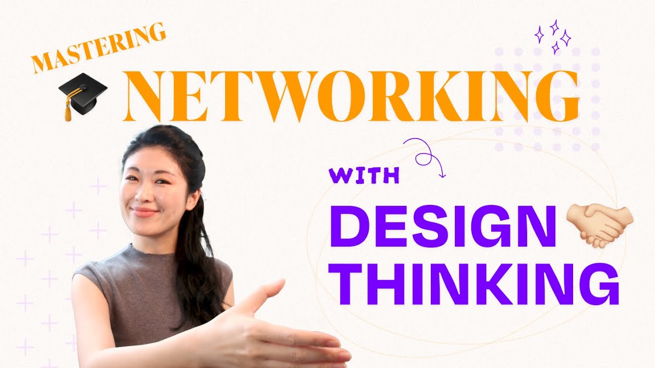 Mastering Networking with Design Thinking - YouTube