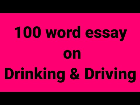 100 word essay on drinking & driving/drinking and driving paragraph ...