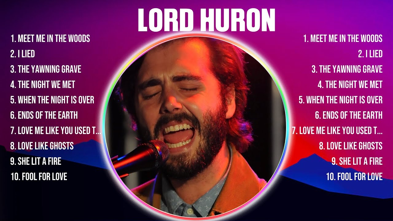 Lord Huron Greatest Hits Full Album ️ Full Album ️ Top 10 Hits of All ...