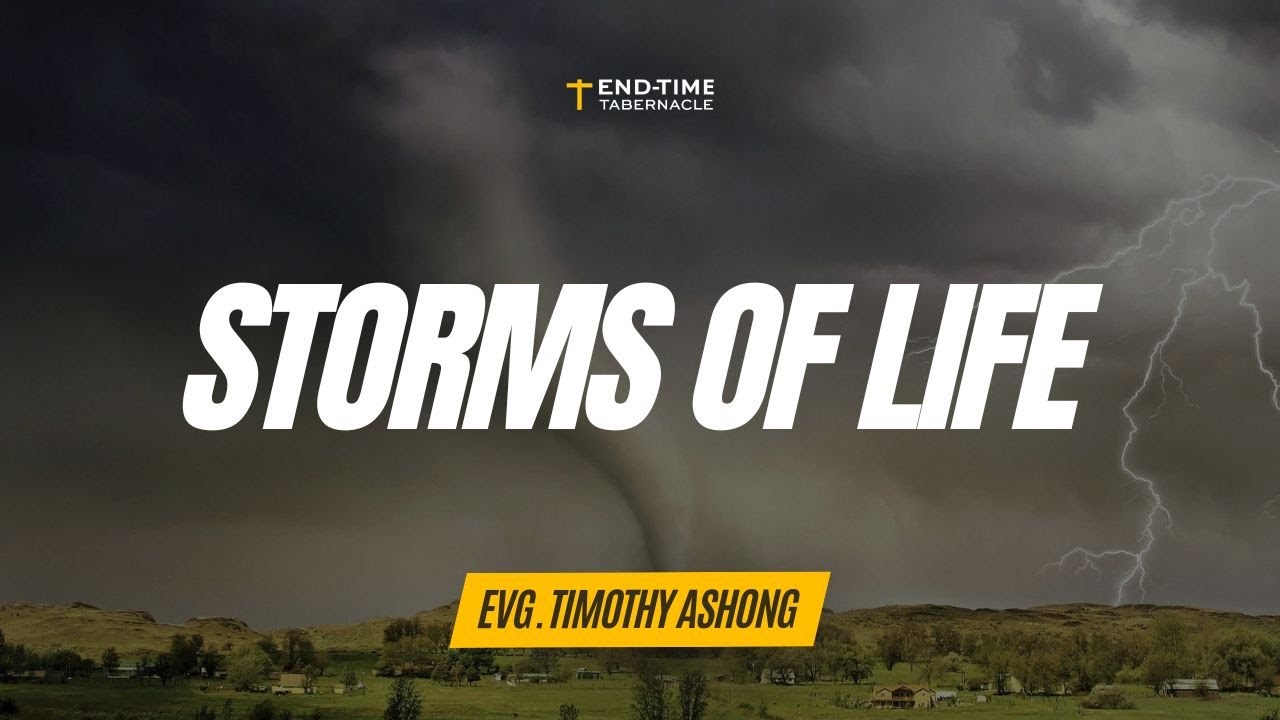 Storms of Life || Evg. Timothy Ashong || 07-03-2025 - YouTube