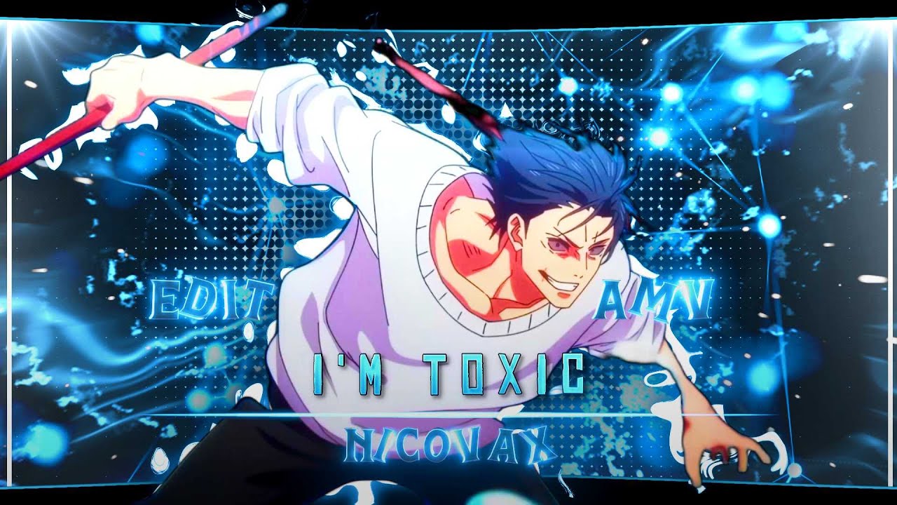 I'm Toxic - Toji Fushiguro [EDIT\AMV] - YouTube