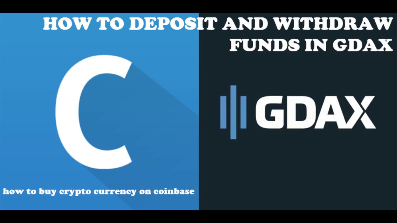 HOW TO DEPOSIT AND WITHDRAW FUNDS IN GDAX - YouTube