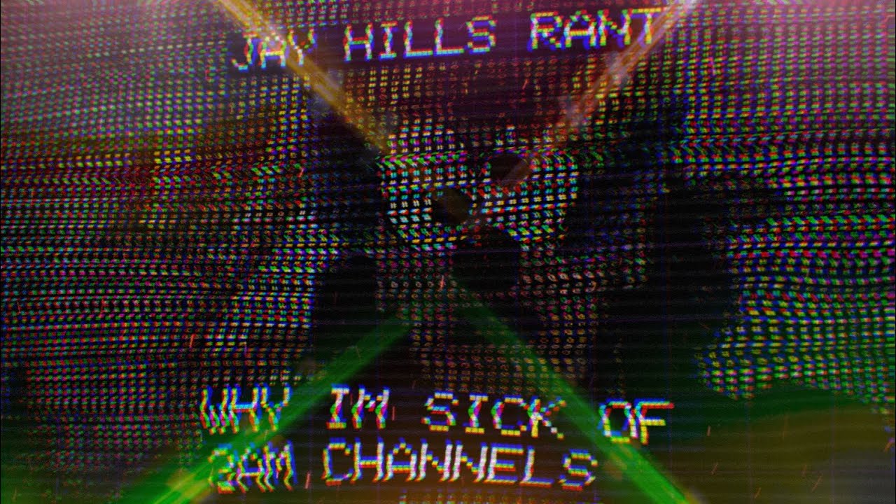 Jay Hills Rant Why I’m Sick Of 3AM Channels - YouTube