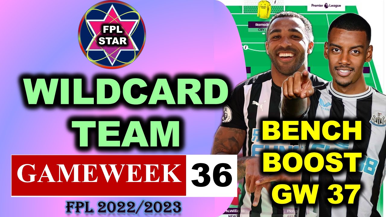 FPL Double Gameweek 36 Wildcard Team | FPL Double Gameweek 37 Bench ...