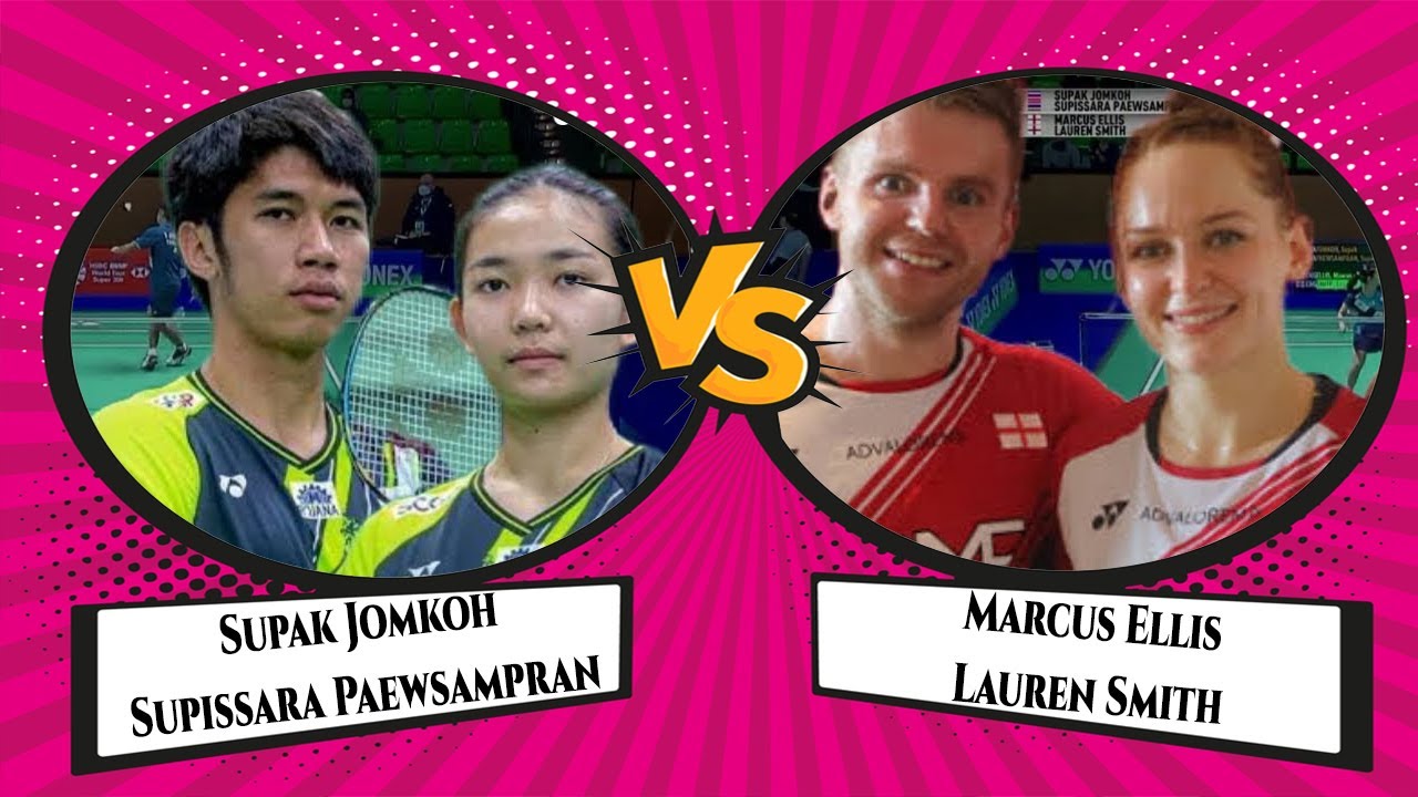 Supak Jomkoh/Supissara Paewsampran vs Marcus Ellis/Lauren Smith Germany ...