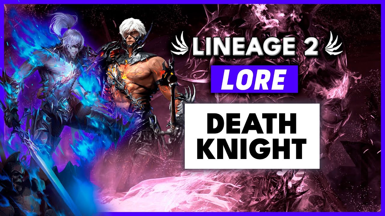 Death Knight: Un legado de oscuridad y poder en Lineage 2 ⚔️ - YouTube