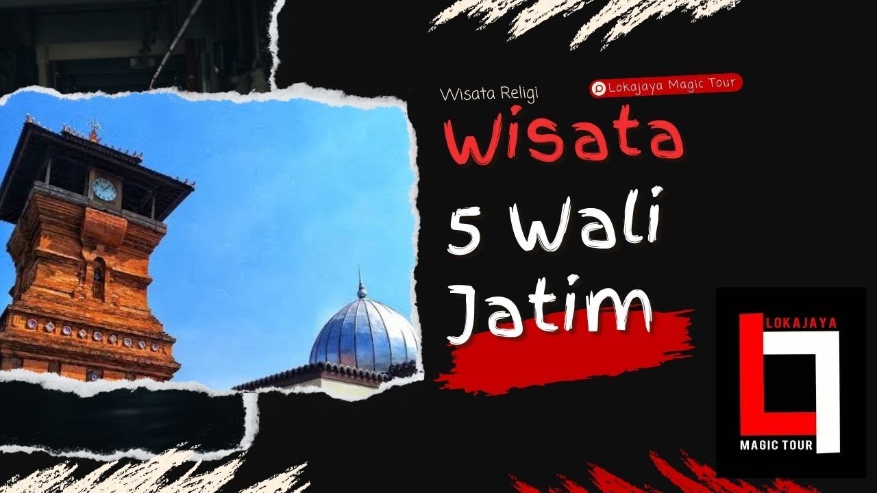 Wisata religi ziarah wali 5 jatim - Lokajaya Magic Tour - YouTube