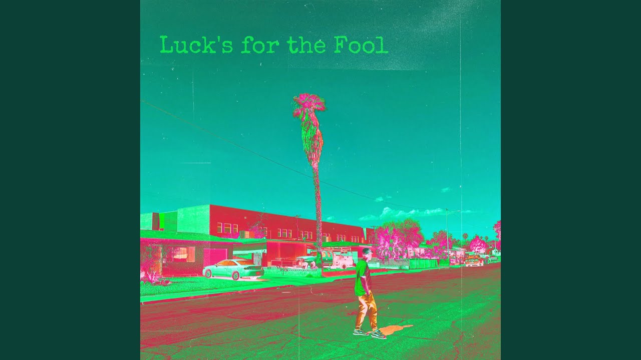 Luck's For The Fool - YouTube