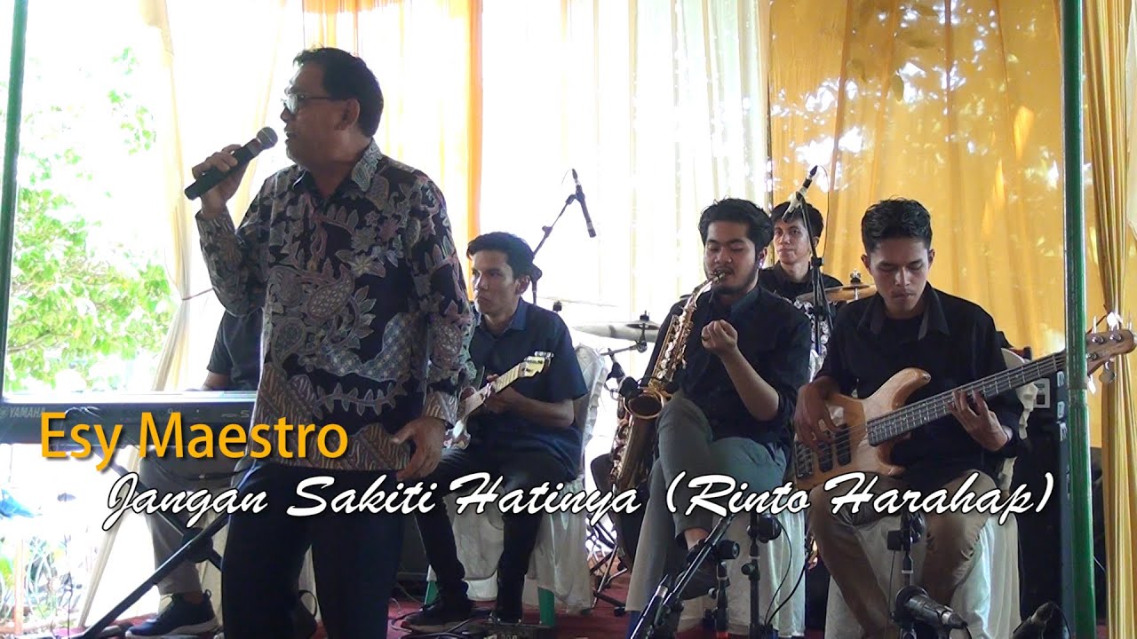 Esy Maestro - Jangan Sakiti Hatinya (Cipt. Rinto Harahap) - YouTube
