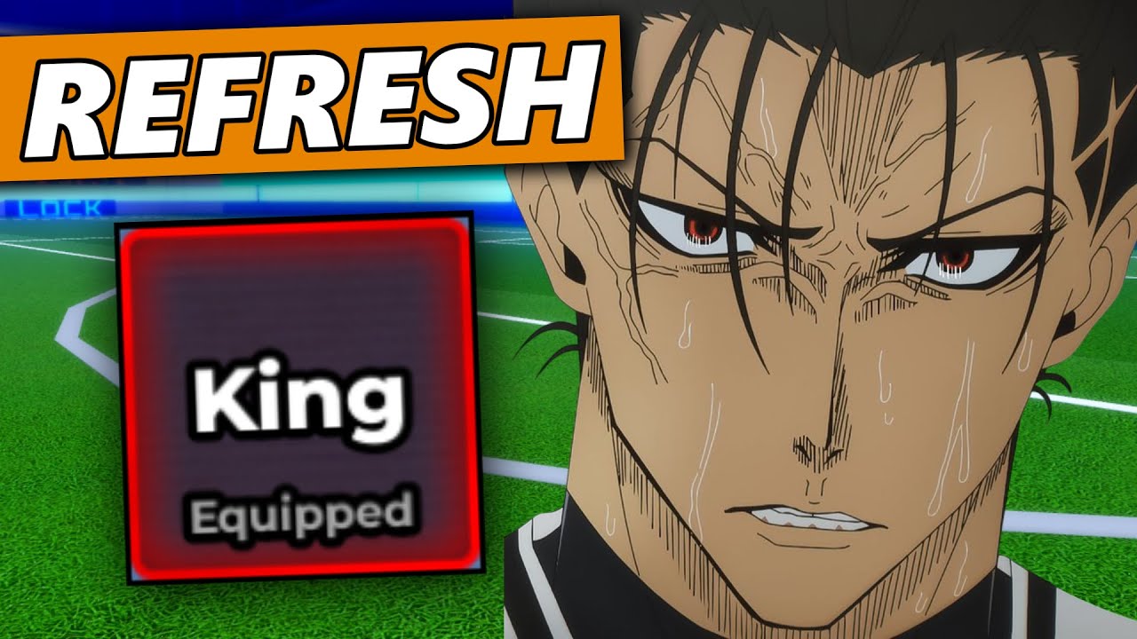 King Refresh Is Here (Full Showcase) | Blue Lock Rivals - YouTube