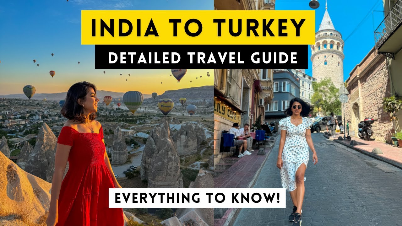 India to Turkey Travel Guide | Flight, Budget, Visa, Currency | Turkey ...