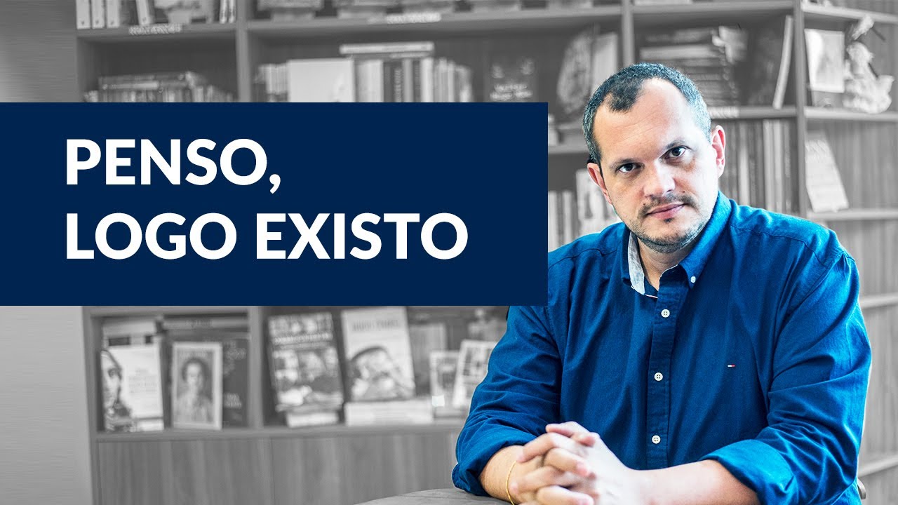 Penso, logo existo - YouTube