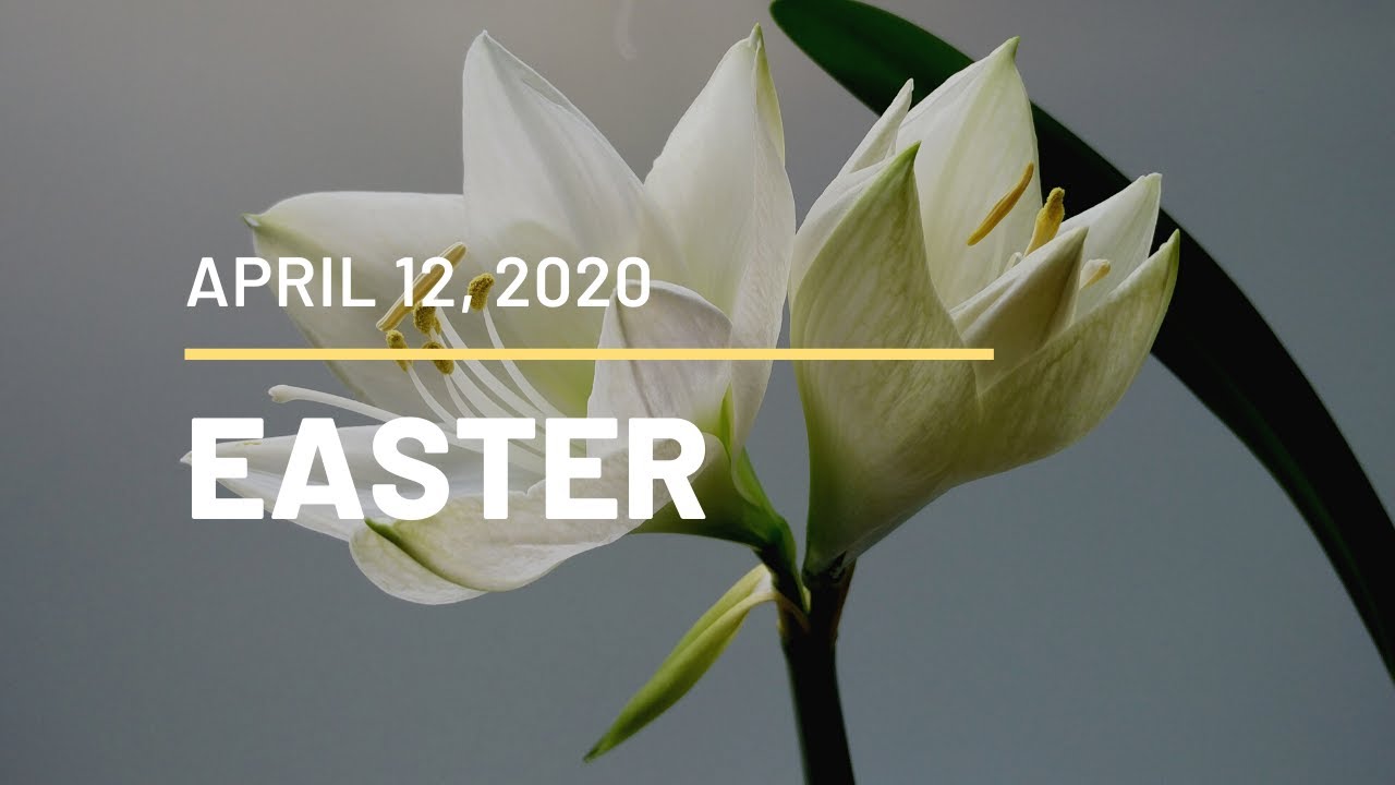 Easter - April 12, 2020 - YouTube