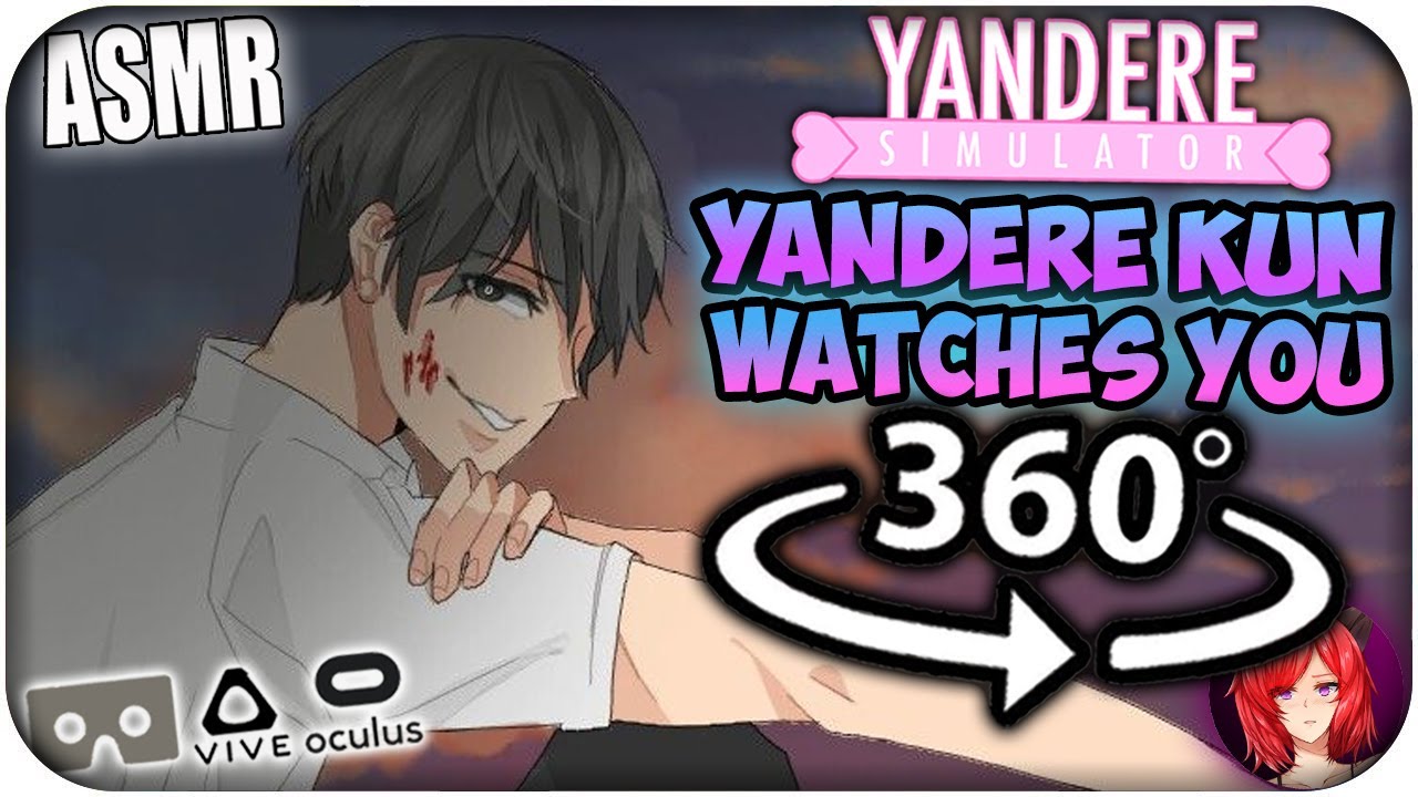 Yandere Kun Watches You~ [ASMR] 360: Yandere Simulator 360 VR - YouTube