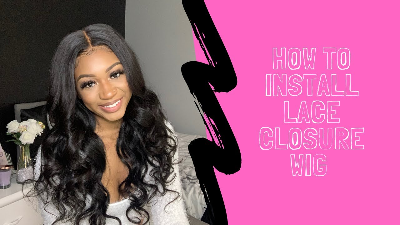 HOW TO INSTALL LACE CLOSURE WIG | Super Beginner Friendly - YouTube