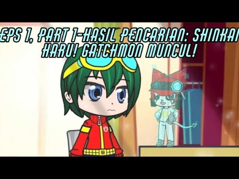 Eps 1, Part 1-Hasil pencarian: Shinkai Haru! Gatchmon muncul!(GCMM)||Digimon univers app monster