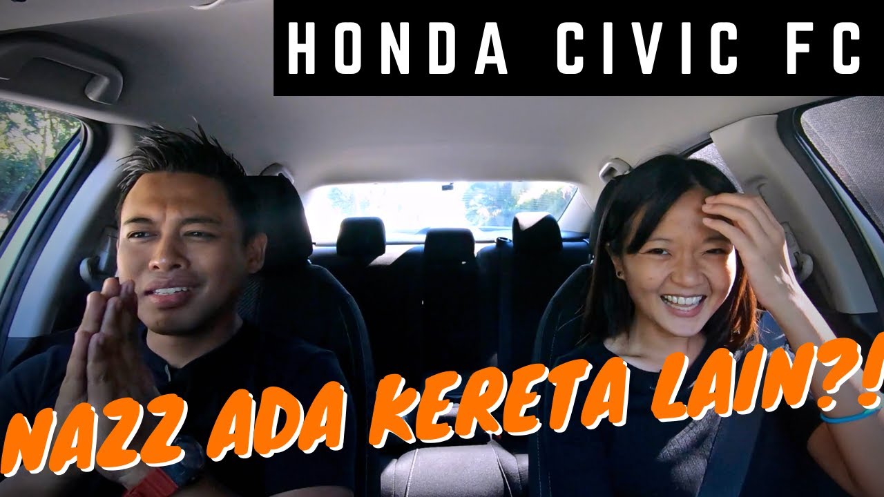 Kenapa Nazz Abdullah Beli Honda Civic FC? - YouTube