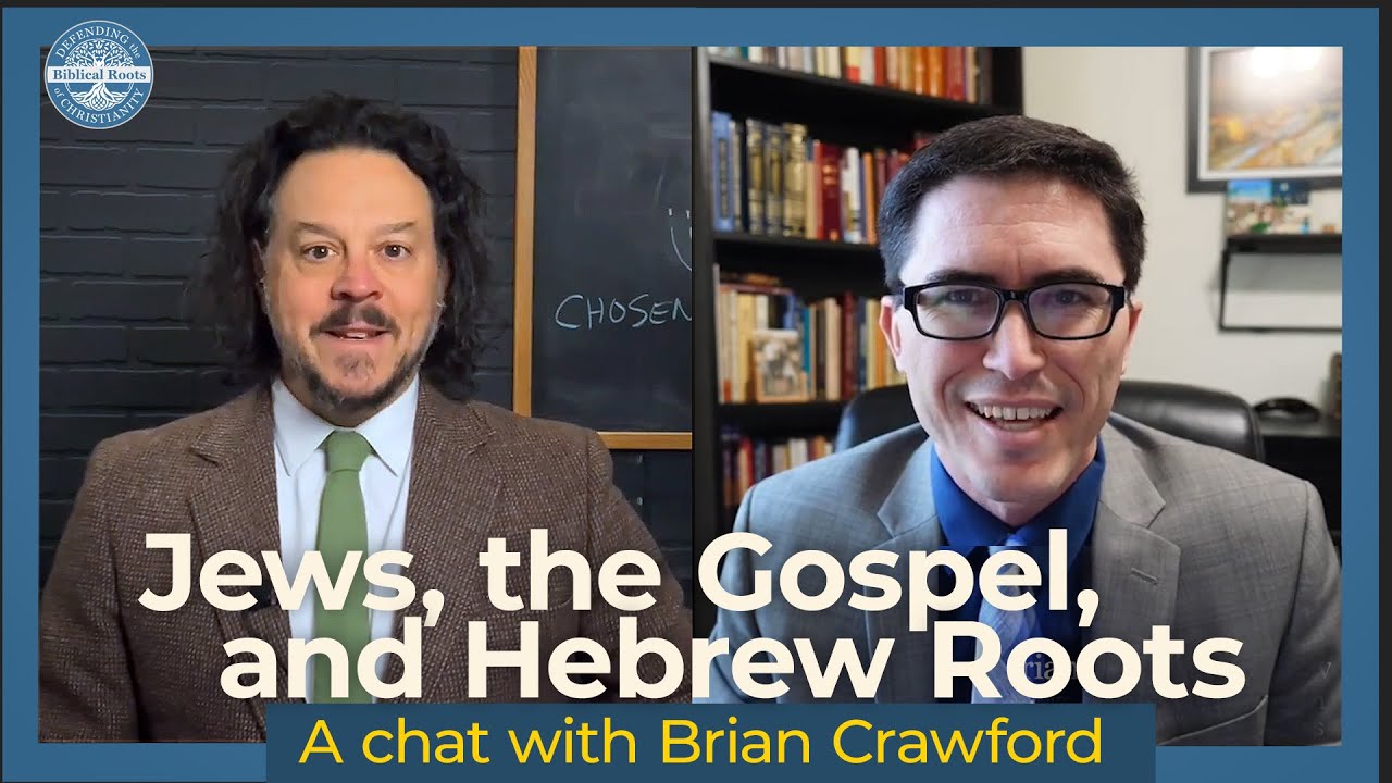 Jews, The Gospel, & Hebrew Roots: A chat with Brian Crawford - YouTube