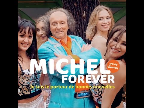 JE SUIS LE PORTEUR DE BONNES NOUVELLES_MICHEL FOREVER - YouTube