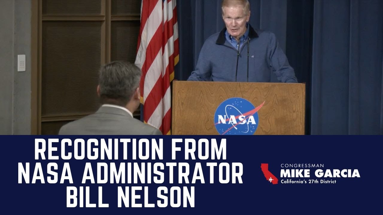Rep. Mike Garcia and NASA Administrator Bill Nelson - YouTube