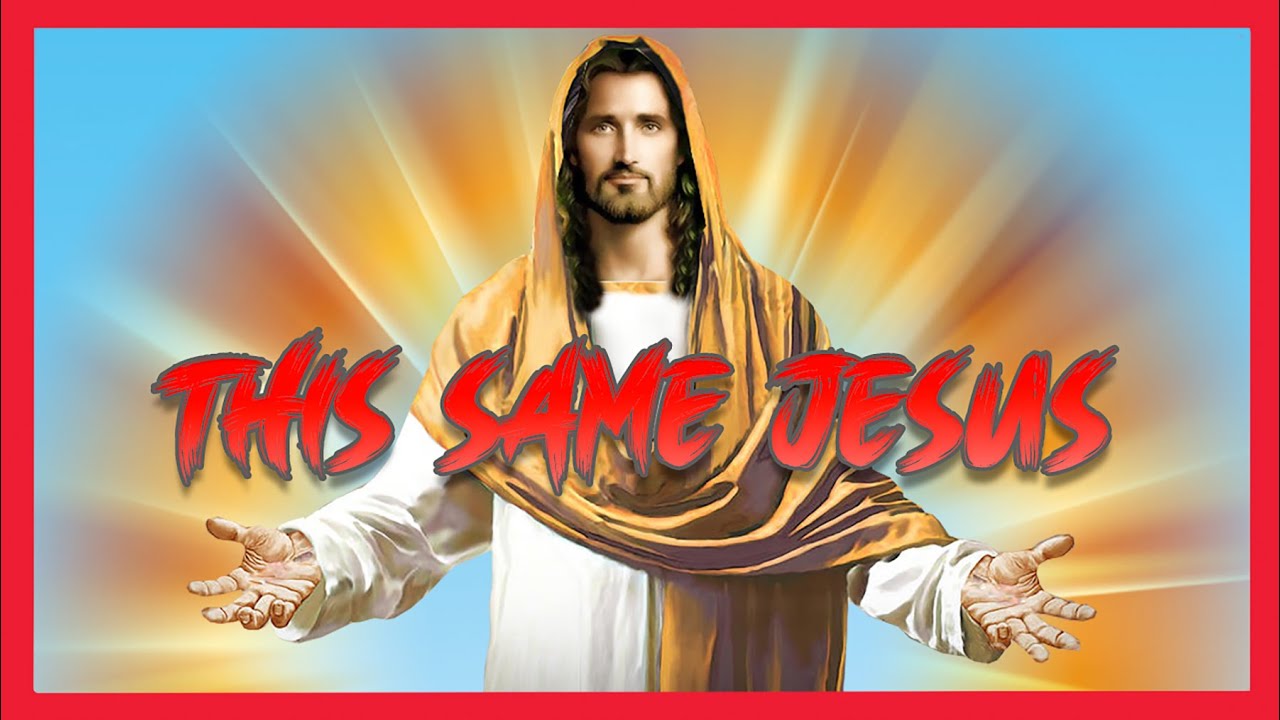 This Same Jesus - YouTube
