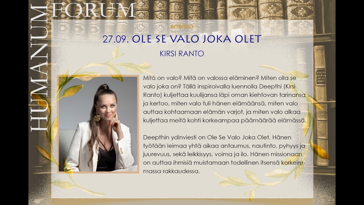 Kirsi Ranto: OLE SE VALO JOKA OLET (Forum Humanum -verkkoluennot 27.9. ...
