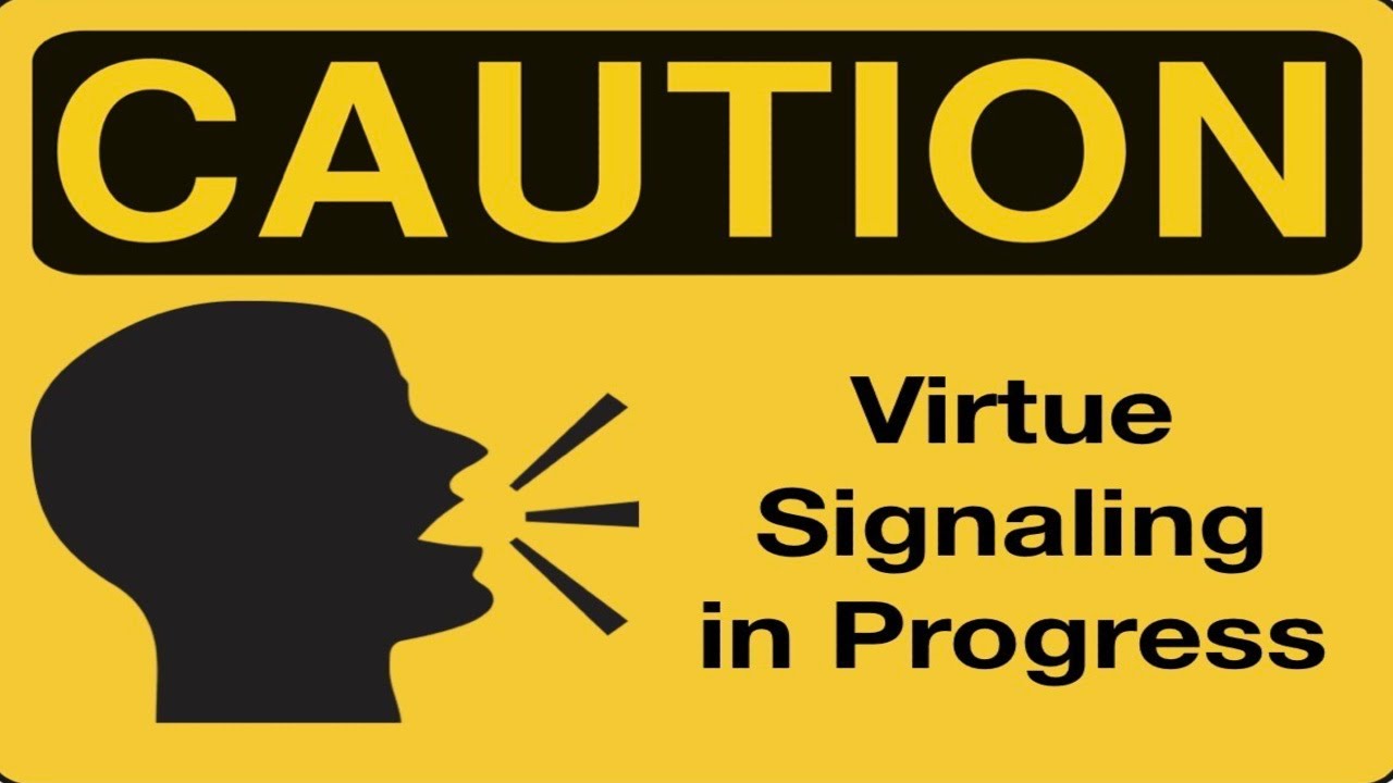 Are You Virtuous or Are You Just Virtue Signaling? - YouTube