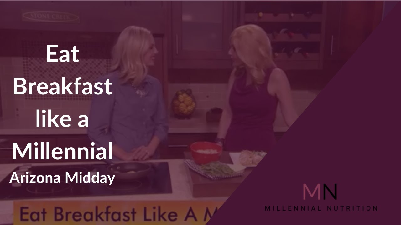 Eat Breakfast Like A Millennial - Arizona Midday - YouTube
