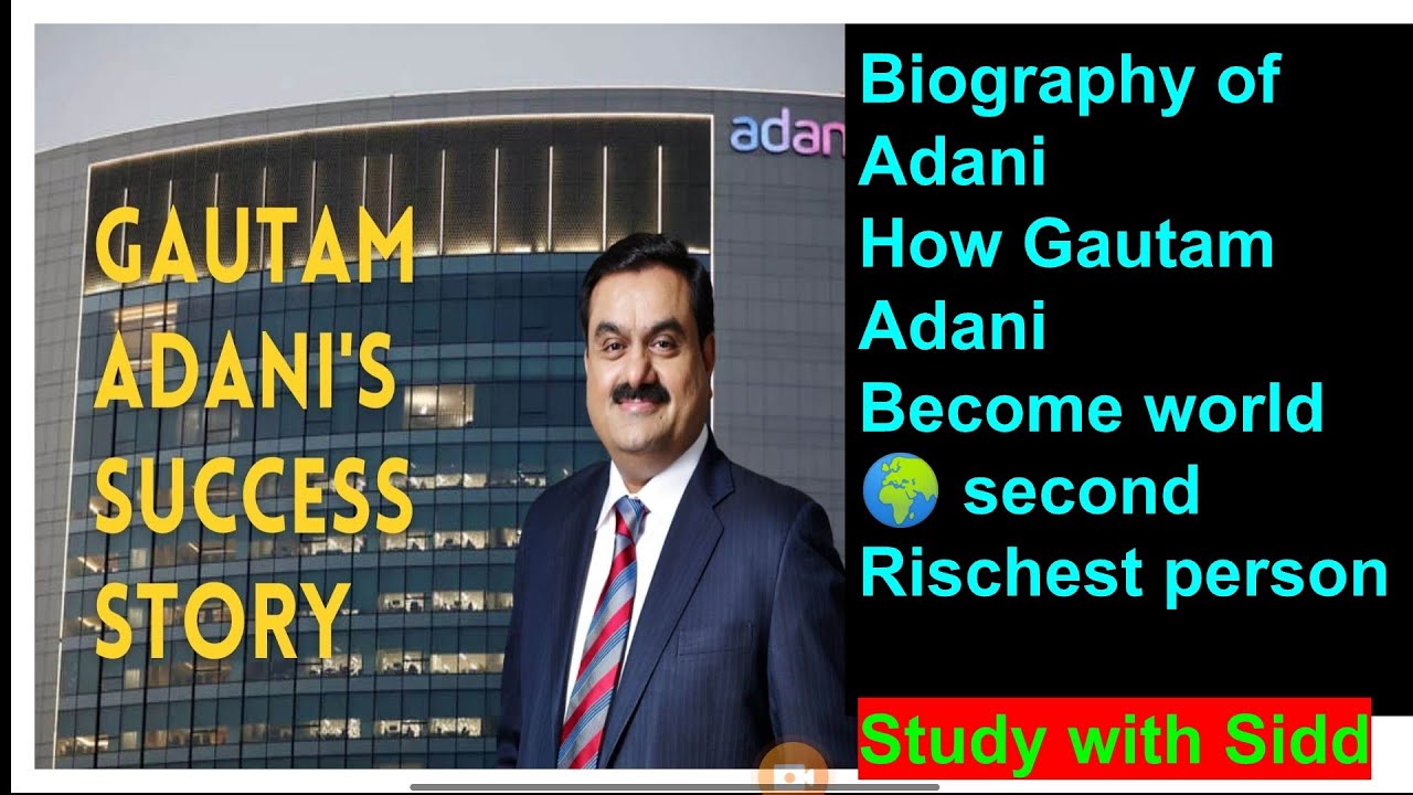BIOGRAPHY OF ADANI Decode success story and world 🌎 second richest ...